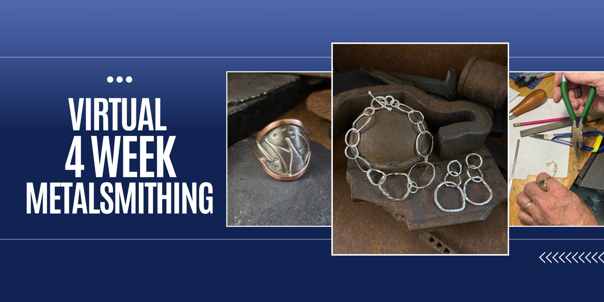 Virtual 4-Week Metalsmithing Fundamentals | B Golden Jewelry School